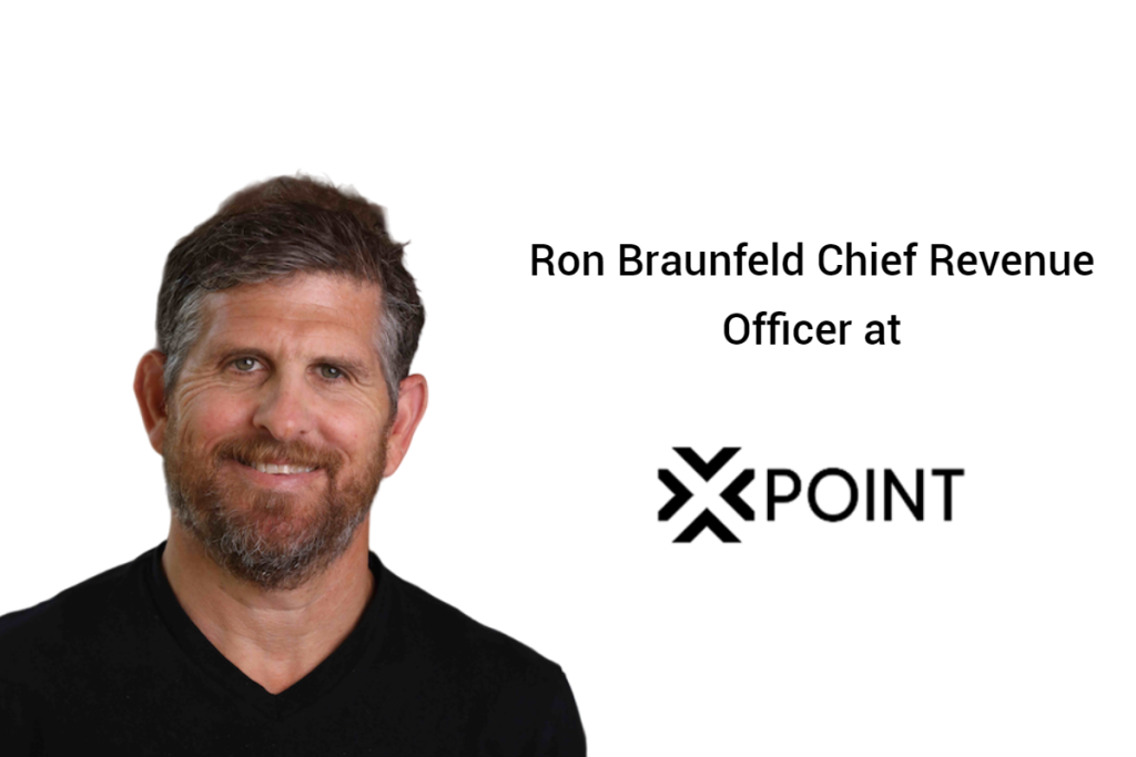 Xpoint appoints Ron Braunfeld as Chief Revenue Officer - Americas ...