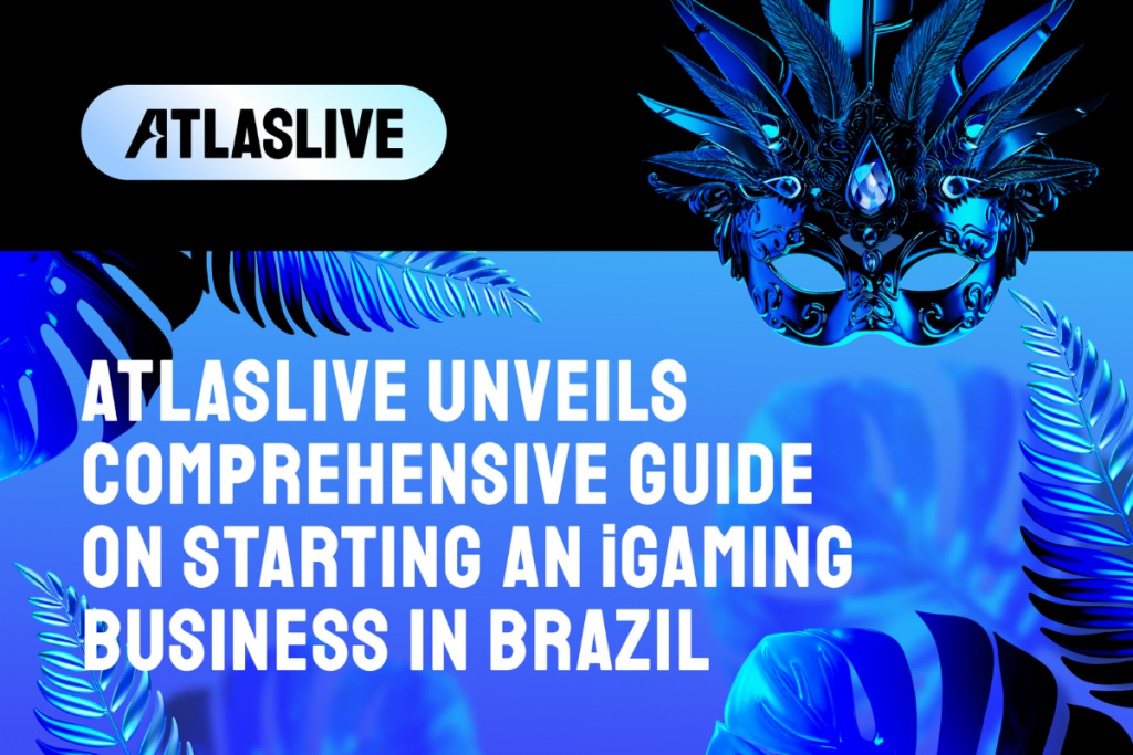 Atlaslive Introduces Practical Roadmap for iGaming Operators in Brazil - Americas iGaming ...