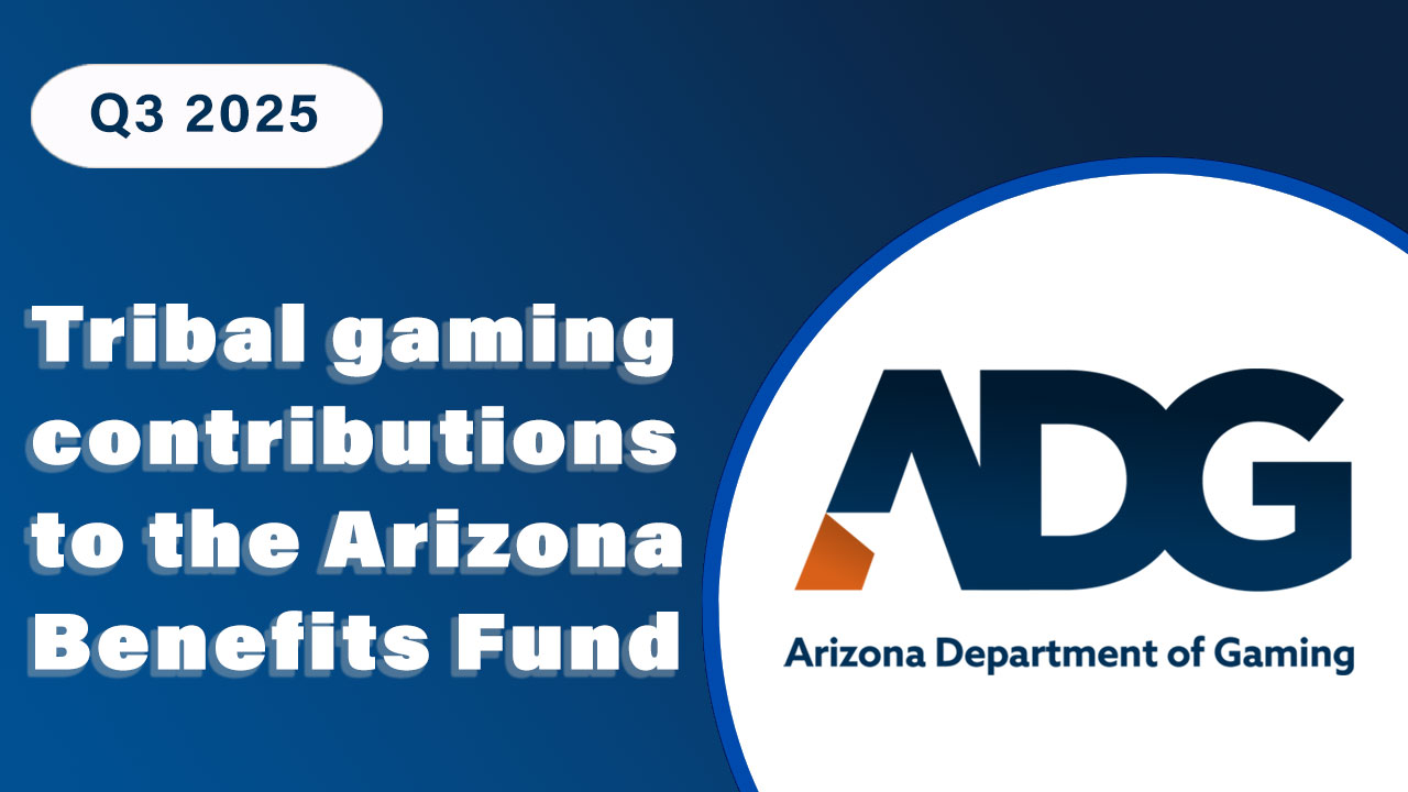 Arizona Department of Gaming Reports $46.2 Million in Tribal Gaming ...