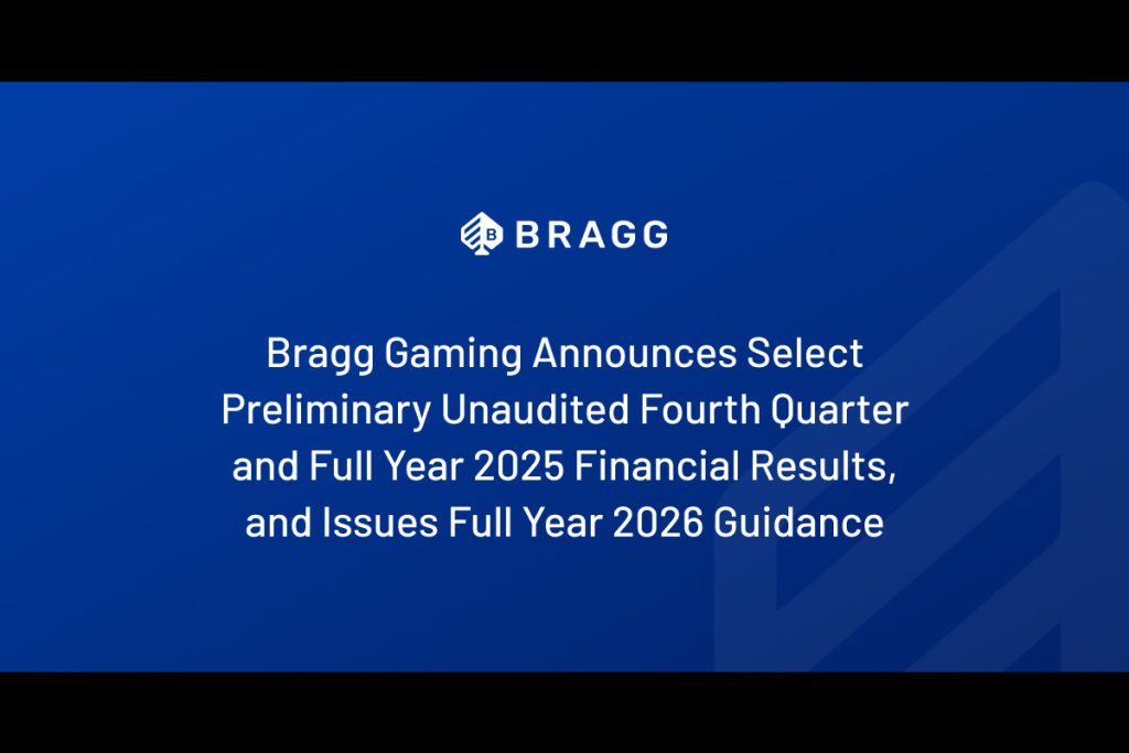 Bragg Gaming Announces Select Preliminary Unaudited Fourth Quarter and ...