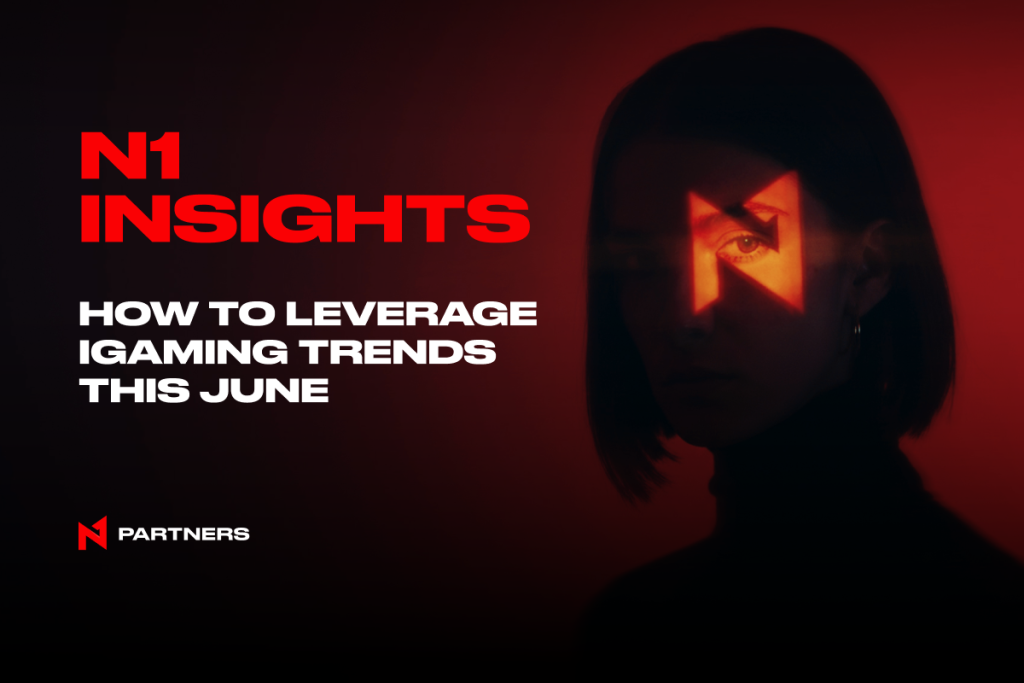 N1 Insights How to Leverage iGaming Trends This June - Americas iGaming ...